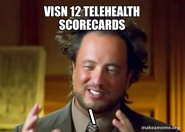 visn 12 telehealth scorecards \ - Ancient Aliens - Crazy History ...