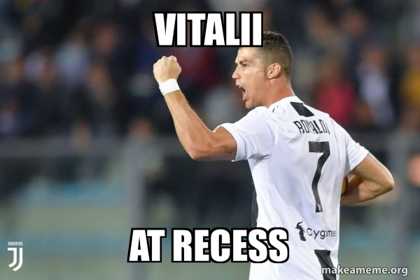 Vitalii At recess - Cristiano Ronaldo Meme Generator
