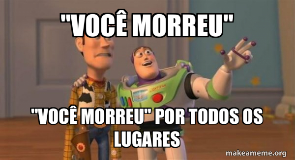 "você morreu" "você morreu" por todos os lugares - Buzz and Woody (Toy ...