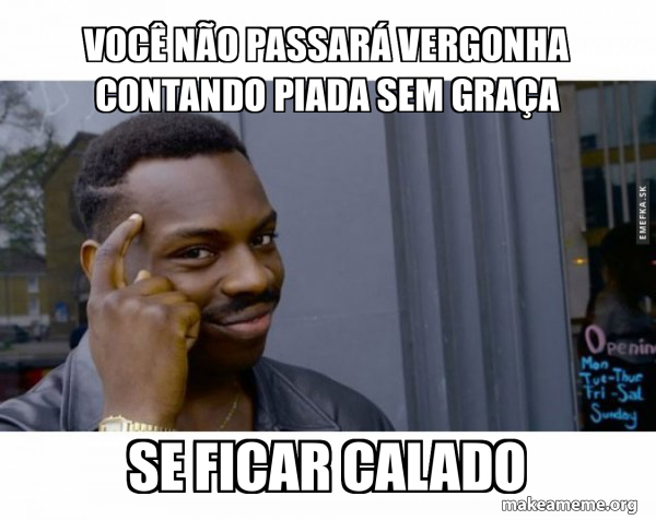 Memes Contando Piada Piada: O Portugues Veio Para O Brasil E Levou Um