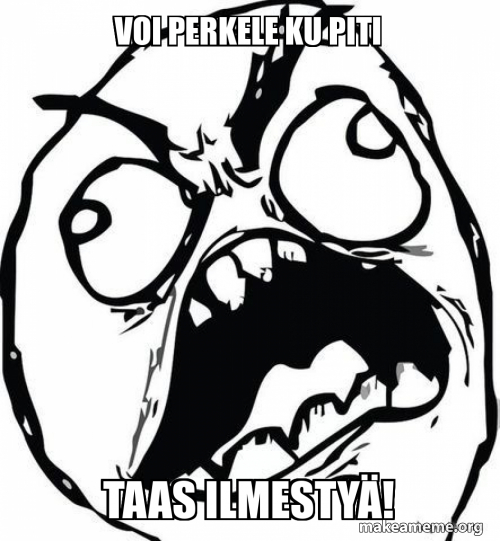 Voi perkele ku piti Taas ilmestyä! Meme Generator