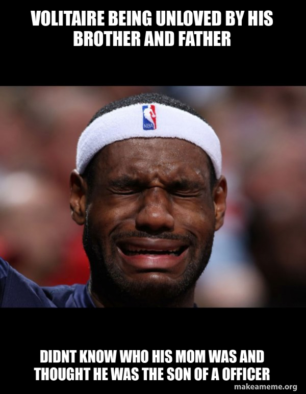 Volitaire being unloved by his brother and father Didnt know who his ...