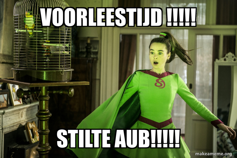 Voorleestijd !!!!! stilte aub!!!!! Meme Generator