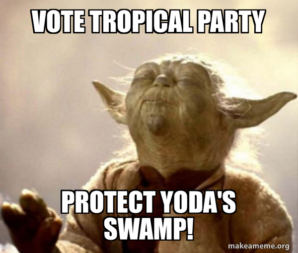 Vote Tropical Party Protect Yoda's Swamp! - Yoda Smell Meme Generator