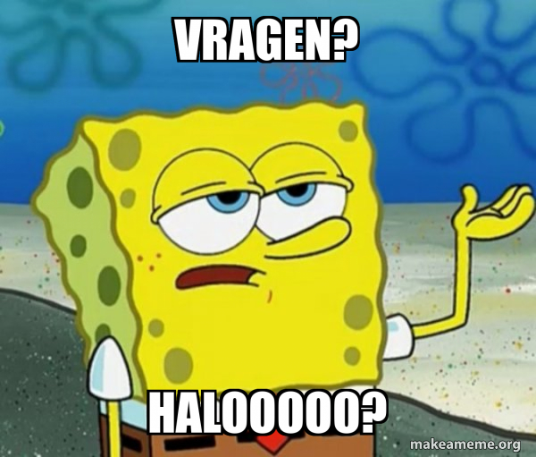 vragen? halooooo? - Tough SpongeBob Meme Generator