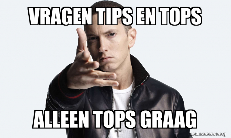 Vragen tips en tops alleen tops graag Meme Generator