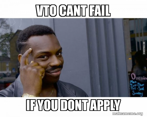 VTO CANT FAIL IF YOU DONT APPLY - Roll Safe Black Guy Pointing at His ...