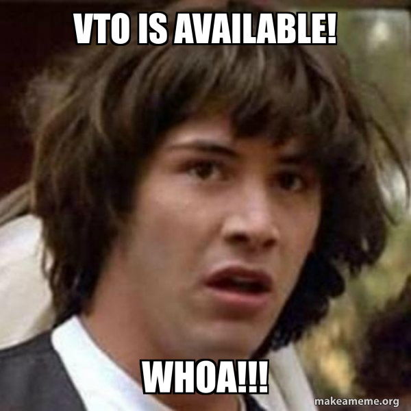 VTO is available! WHOA!!! - Conspiracy Keanu Meme Generator