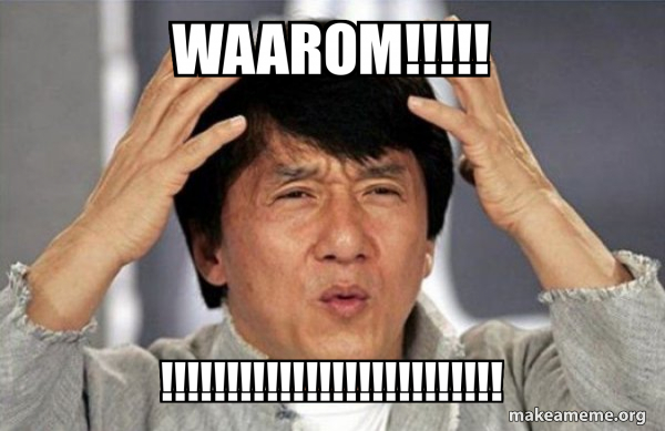 waarom!!!!! !!!!!!!!!!!!!!!!!!!!!!!!!! - Jackie Chan Why? Meme Generator