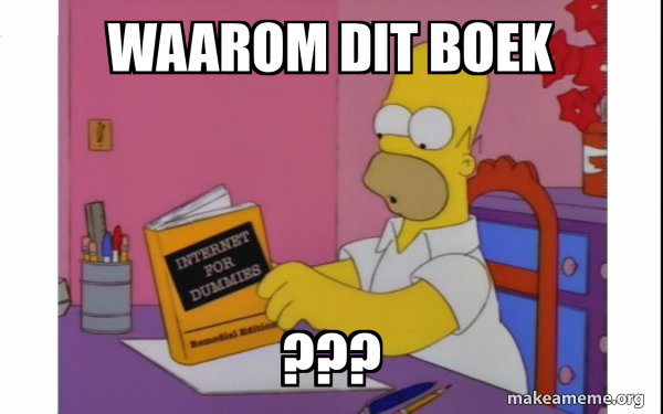 waarom dit boek ??? - Computer Homer Meme Generator