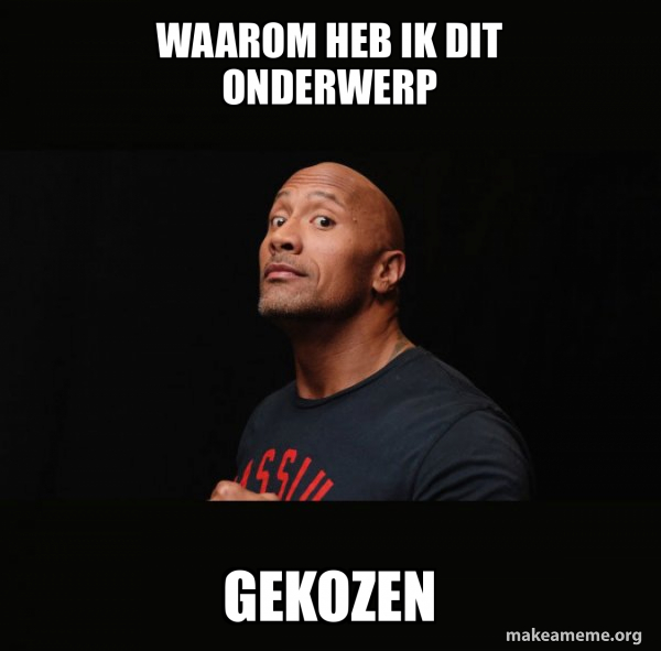 waarom heb ik dit onderwerp gekozen - Dwayne Johnson (The Rock) Meme ...