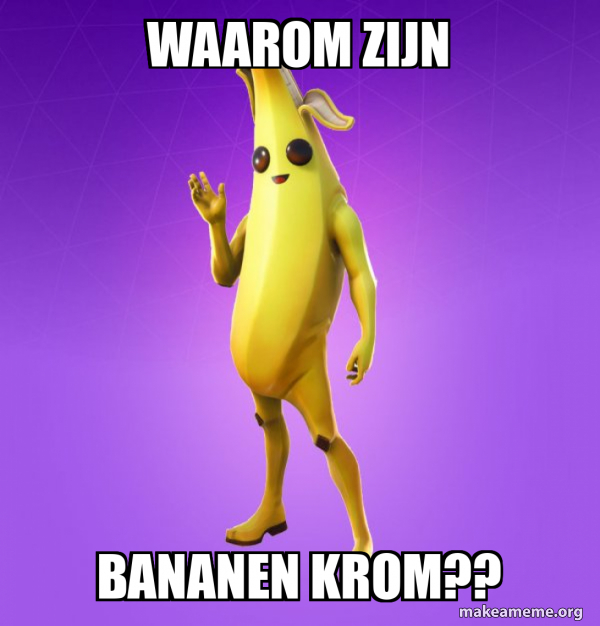 WAAROM ZIJN BANANEN KROM?? - Peely Meme Generator