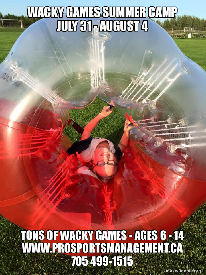 WACKY GAMES SUMMER CAMP JULY 31 - AUGUST 4 TONS OF WACKY GAMES - AGES 6 ...