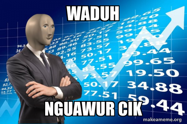 Waduh Nguawur cik - Stonks Only Go Up Meme Generator