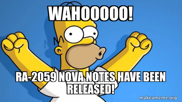 WAHOOOOO! RA-2059 Nova Notes have been released! - Happy Homer Meme ...