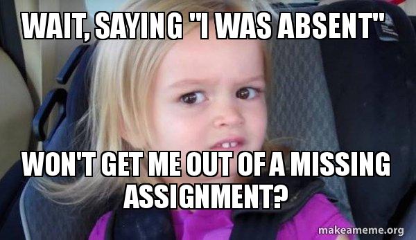 Student Absent Meme