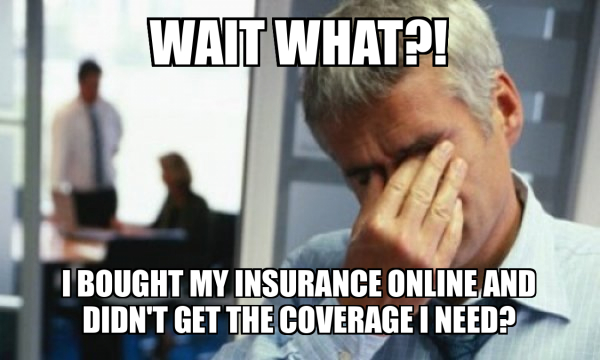 Wait what?! I bought my insurance online and didn't get the coverage I ...