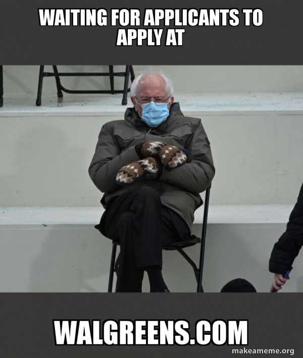 Waiting for applicants to apply at Walgreens.com - Bernie Sanders at ...