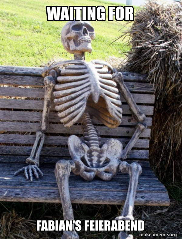 waiting for Fabian's Feierabend - Waiting Skeleton Meme Generator