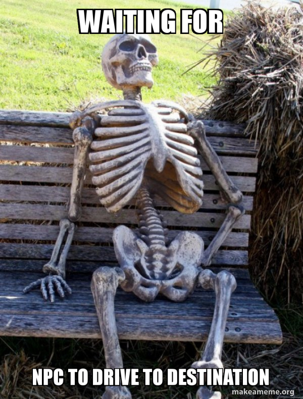 Waiting for Npc To drive to destination - Waiting Skeleton Meme Generator