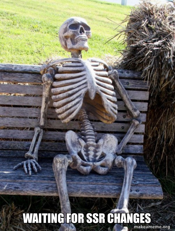 waiting for ssr changes - Waiting Skeleton Meme Generator