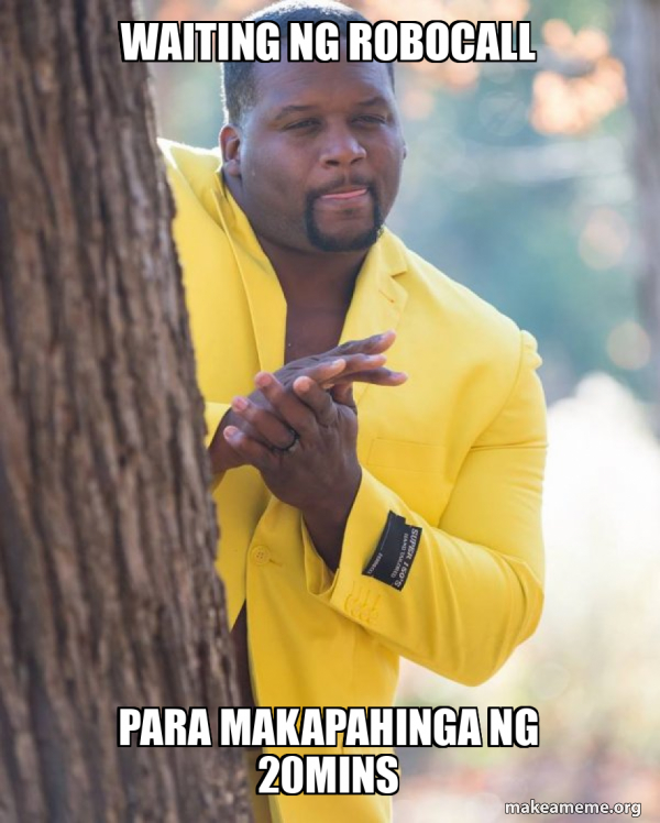 waiting ng robocall para makapahinga ng 20mins - Anthony Adams in ...