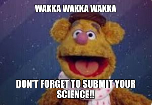 Wakka Wakka Wakka Don't forget to submit your science!! Meme Generator