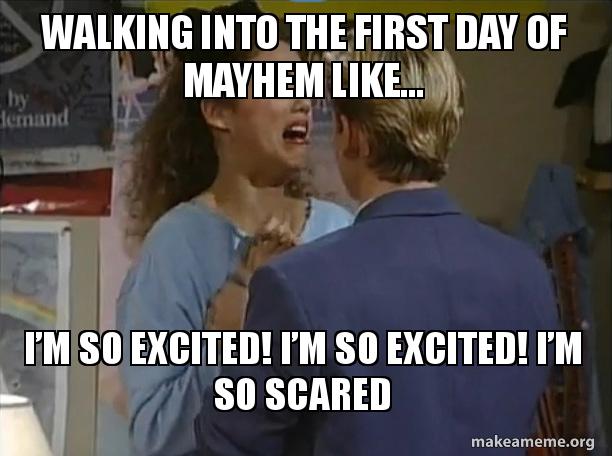 Walking into the first day of Mayhem like... Iâ€™m so excited! Iâ€™m so ...