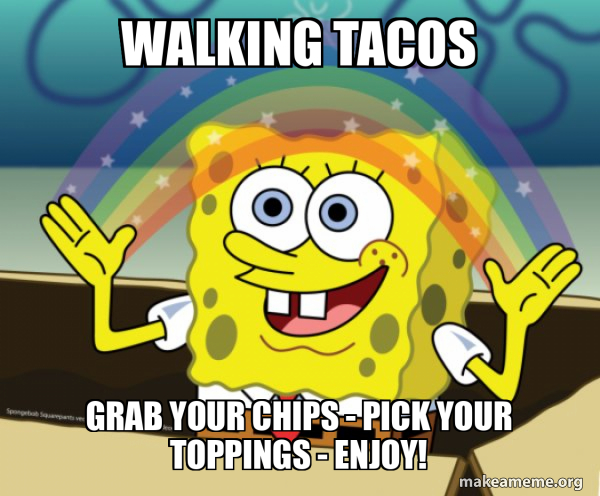 Walking Tacos Grab your chips - Pick your toppings - Enjoy! - Rainbow ...