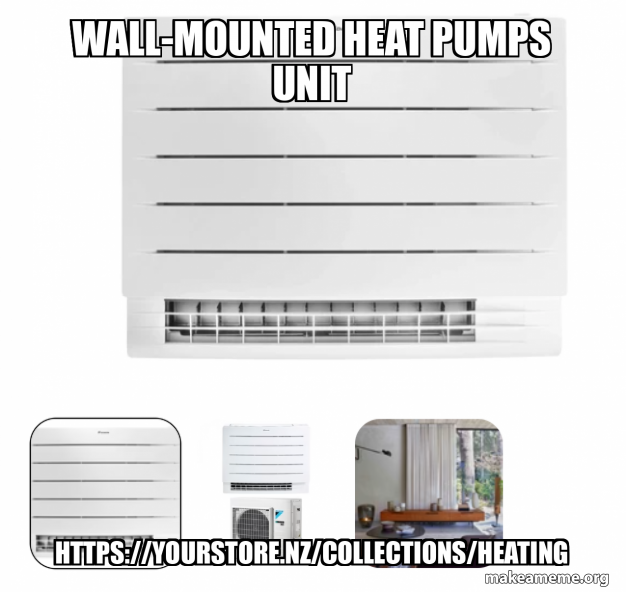 Wall-Mounted Heat Pumps Unit https://yourstore.nz/collections/heating ...