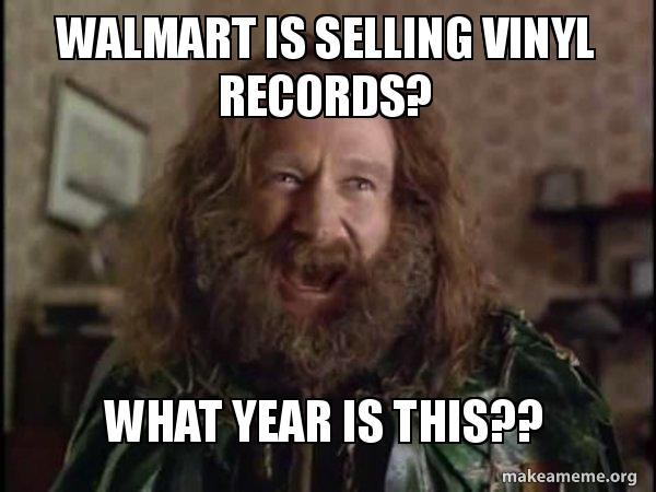Walmart is selling vinyl records? What year is this?? - Robin Williams ...