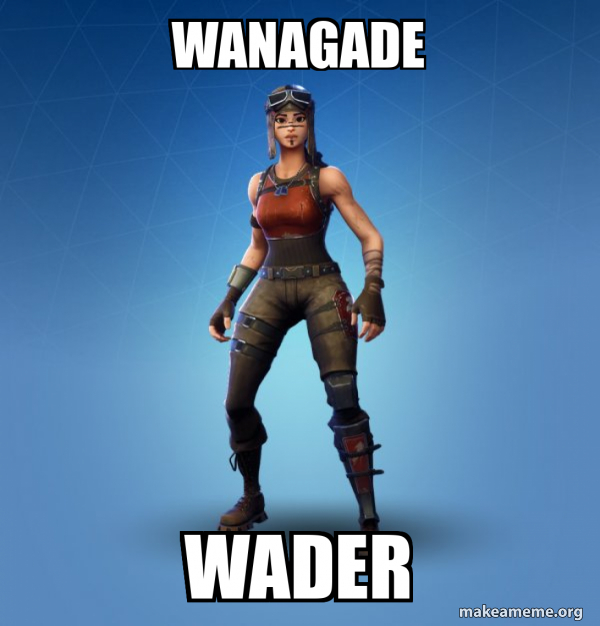 Wanagade Wader - Renegade Raider Fortnite Skin Meme Generator