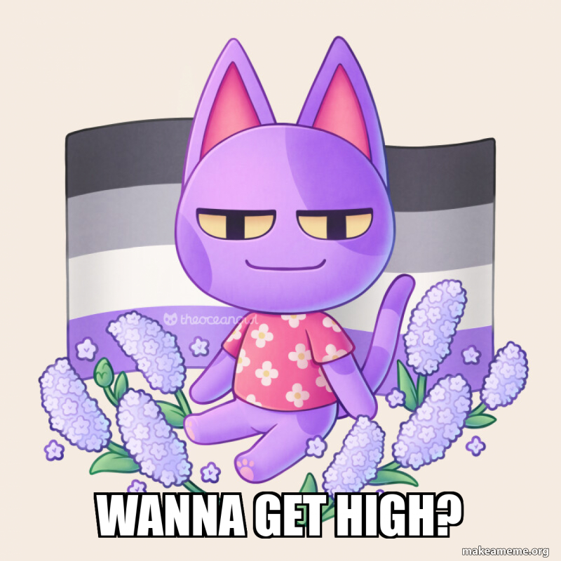 Wanna get high? Meme Generator