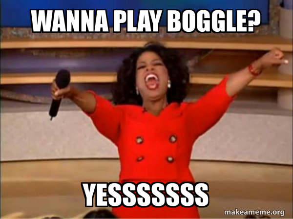 Wanna play Boggle? YESSSSSSS - Oprah Winfrey - You Get a Car Meme Generator