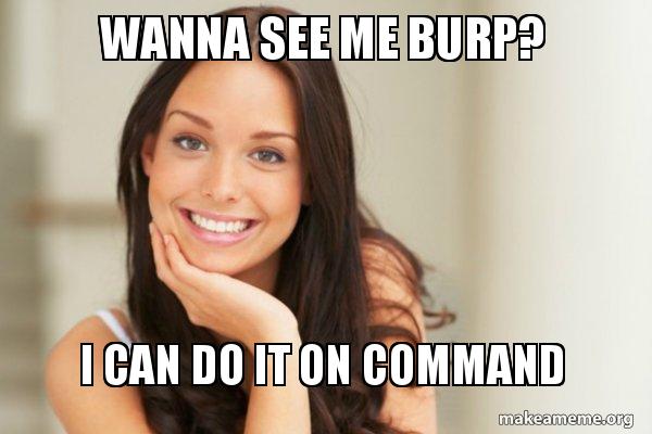 Girl Burp Memes Girl Burp GIF Girl Burp Streaming Discover & Share