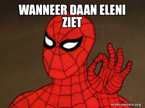 Wanneer Daan eleni ziet - Spiderman - Care factor Zero Meme Generator