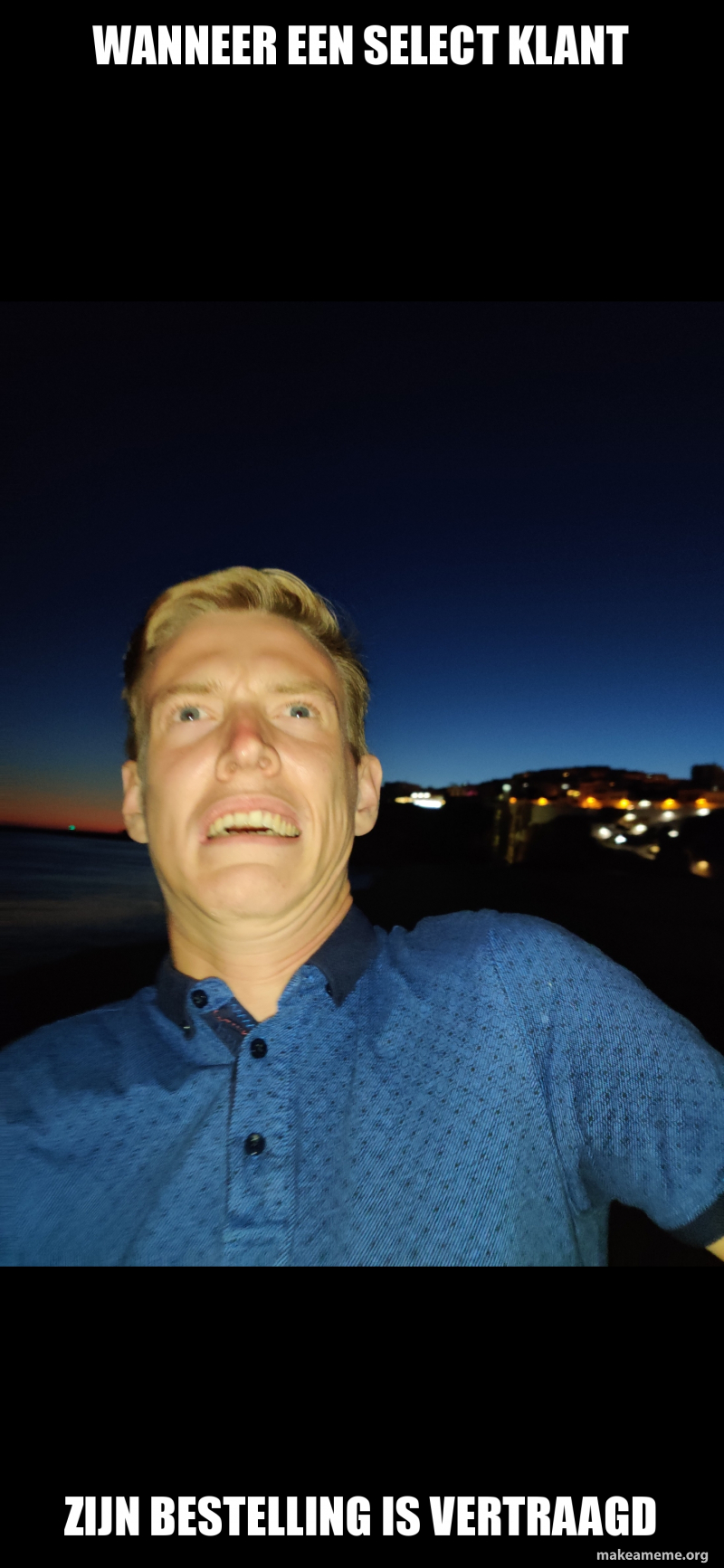 Wanneer een select klant Zijn bestelling is vertraagd Meme Generator