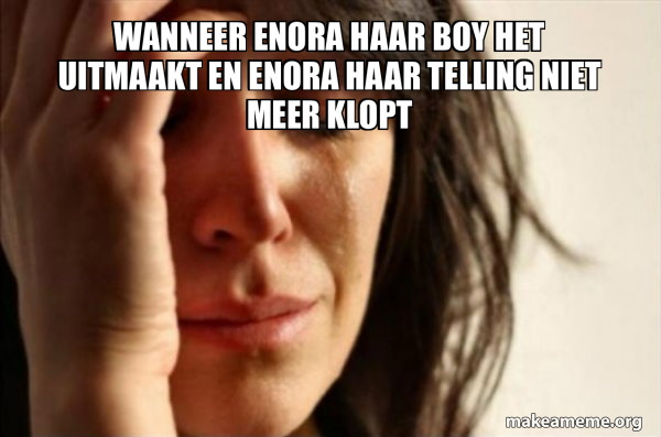 wanneer enora haar boy het uitmaakt en enora haar telling niet meer ...