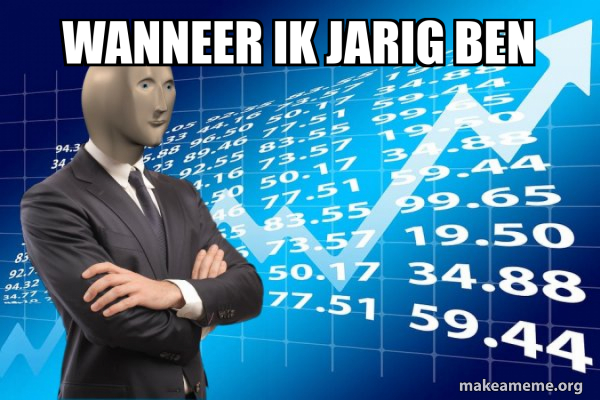wanneer ik jarig ben - Stonks Only Go Up Meme Generator