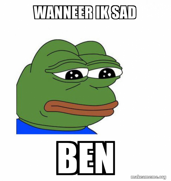 wanneer ik sad ben - Feels Bad Man Meme Generator
