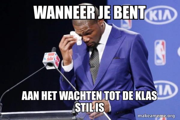 wanneer je bent aan het wachten tot de klas stil is - Kevin Durant You ...
