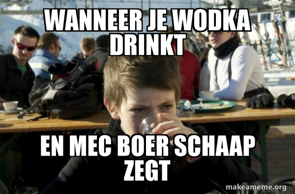wanneer je wodka drinkt en mec boer schaap zegt - Lazy Elementary ...