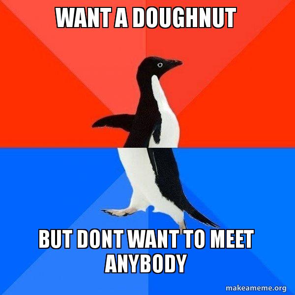 Want a doughnut But dont want to meet anybody - Socially Awesome ...
