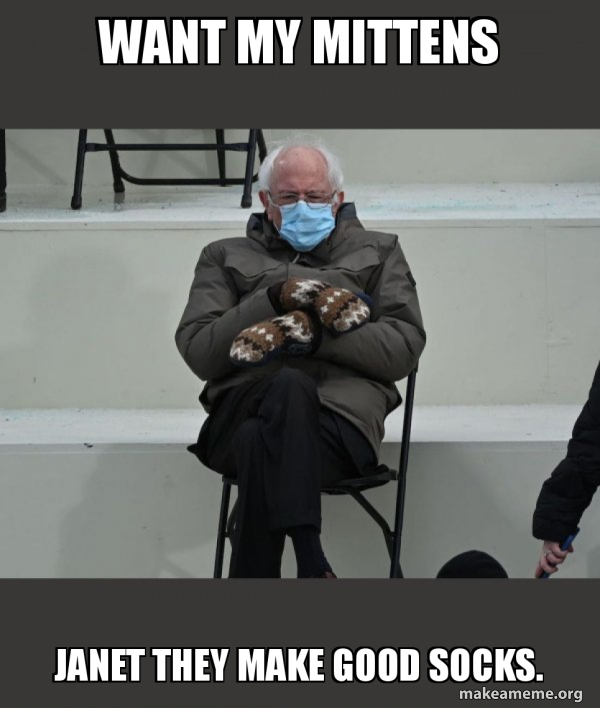 Want my mittens Janet They make good socks. - Bernie Sanders at the ...