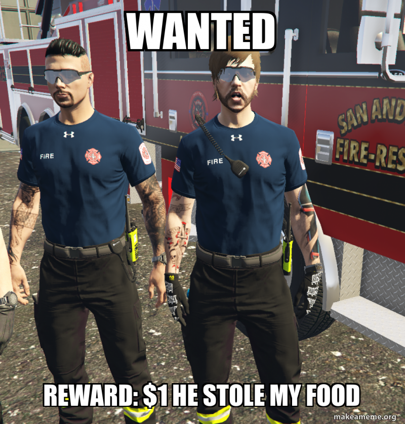 wanted reward: $1 he stole my food Meme Generator