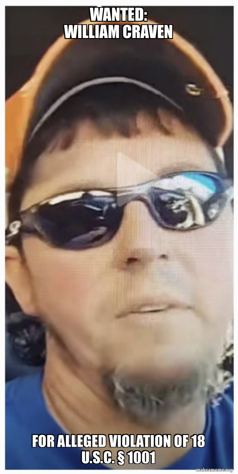 Wanted: William Craven For alleged violation of 18 U.S.C. § 1001 Meme ...