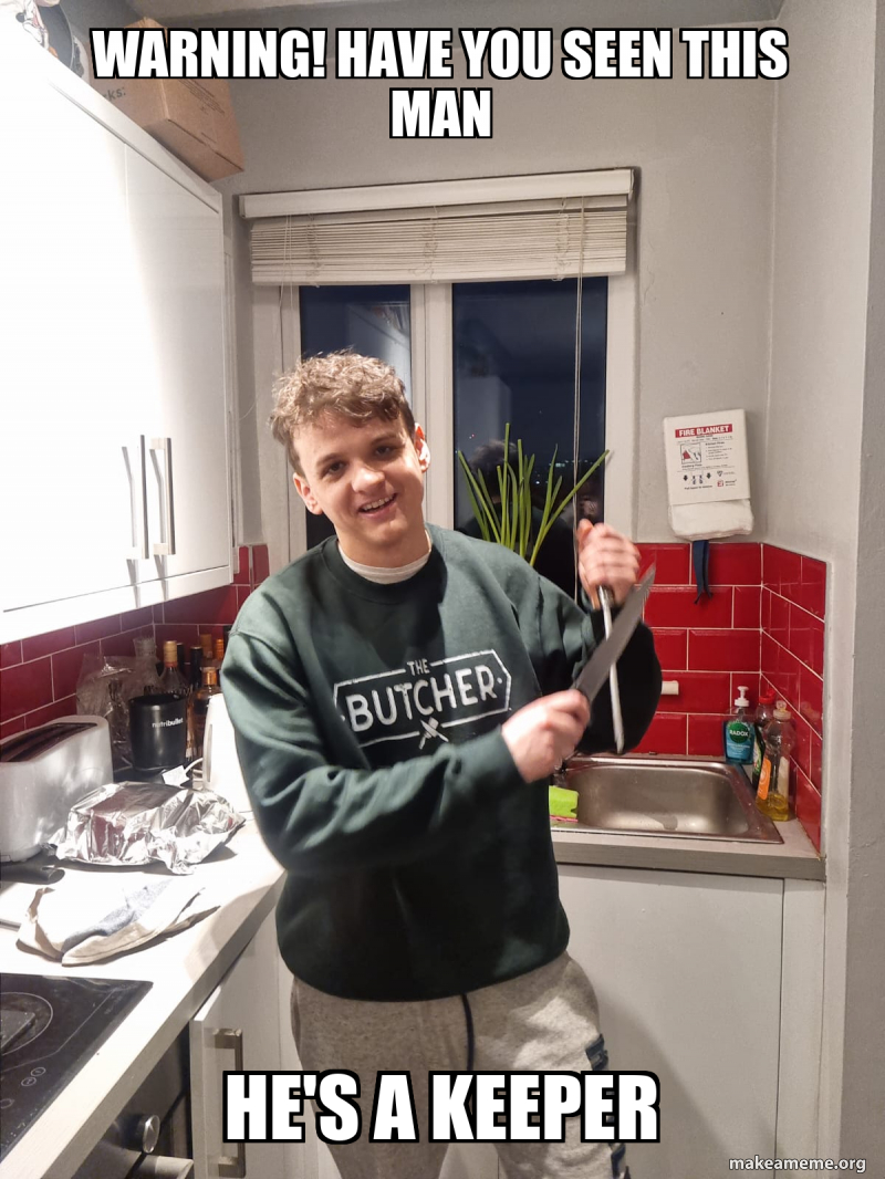 WARNING! Have you seen this man He's a keeper Meme Generator