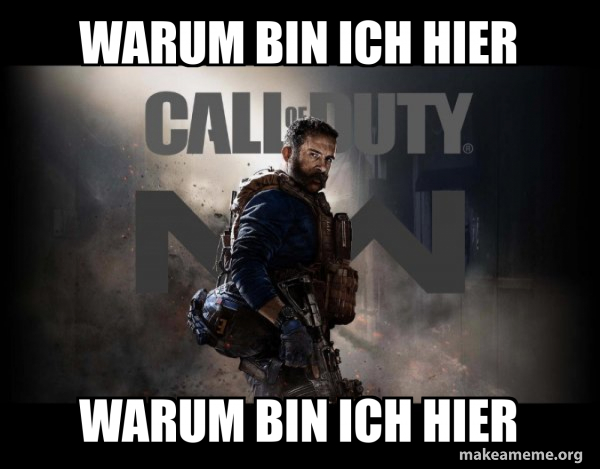 Warum bin ich hier Warum bin ich hier - Call of Duty (COD) - Modern ...