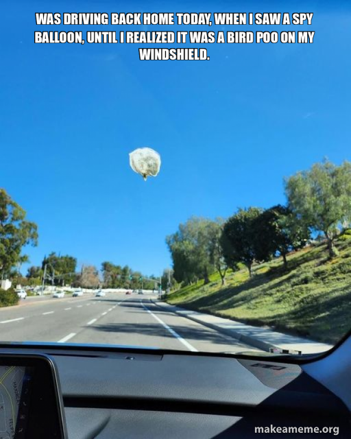 Was driving back home today, when I saw a spy balloon, until I realized ...