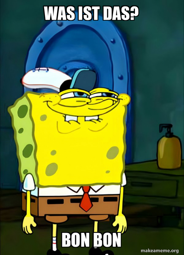 Was ist das? BON BON - SpongeBob Grin Meme Generator